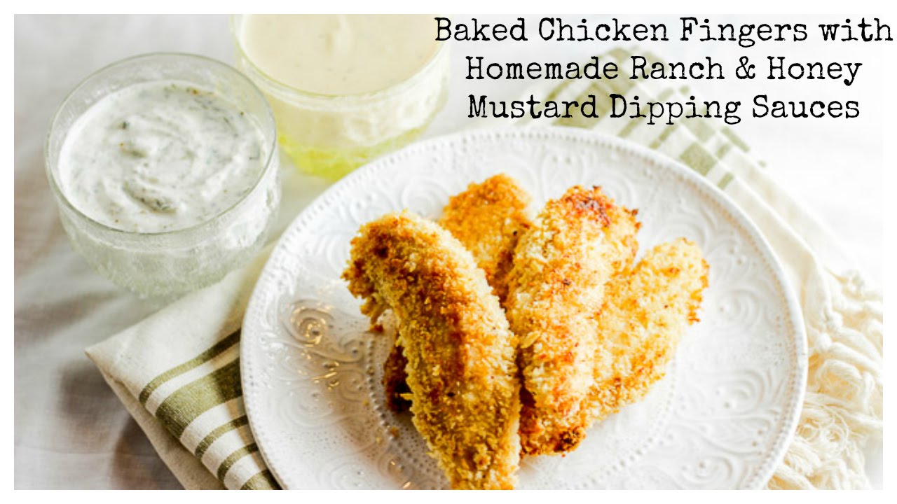 Baked Chicken Fingers with Homemade Ranch & Honey Mustard Dips ...