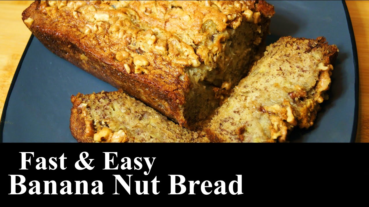 Banana Nut Bread | FAST AND EASY | Easy Recipe | Made From Scratch ...