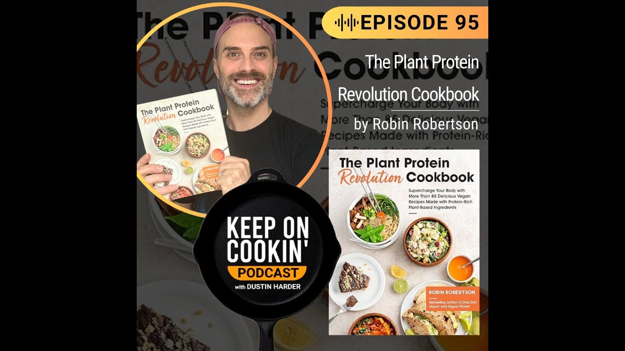 95 - The Plant Protein Revolution Cookbook by Robin Robertson - Dining ...