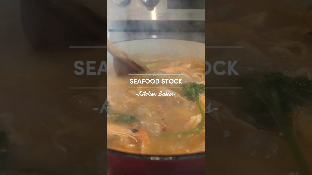 Kitchen Basics: A Simple Seafood Stock for soups stews and sauces # ...