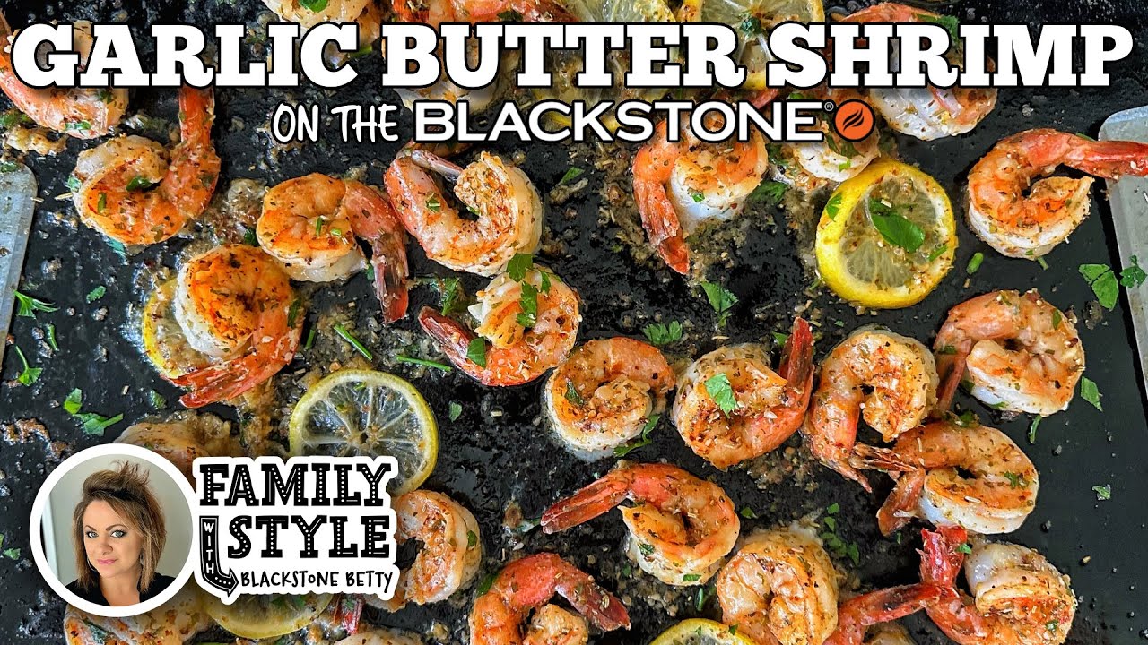 Garlic Butter Shrimp | Blackstone Griddles - Dining and Cooking