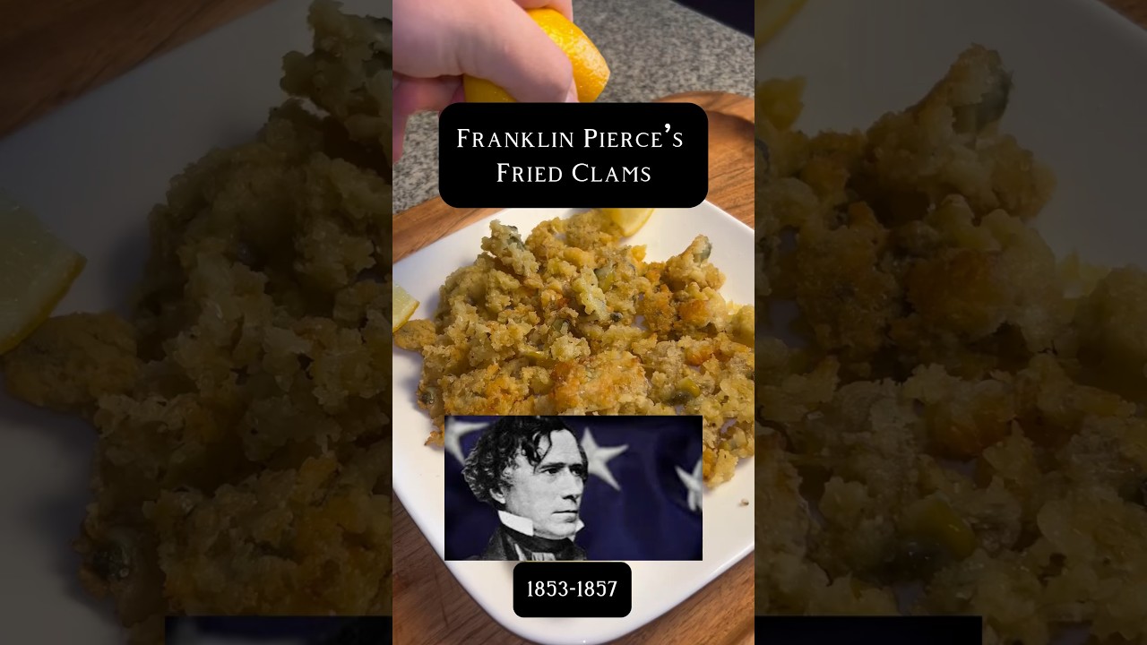 Franklin Pierce’s Fried Clams #history #recipe #ushistory #president # ...