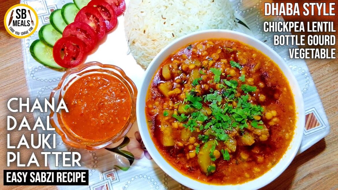 Chana Daal Lauki Recipe | Chana Dal Lauki Platter | Chickpea Lentil ...