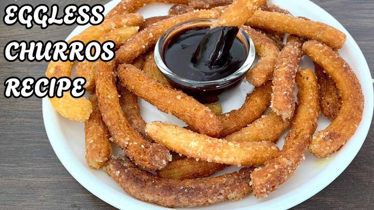 Eggless Churros Recipe | Easy Homemade Churros Recipe |Churros The Best ...