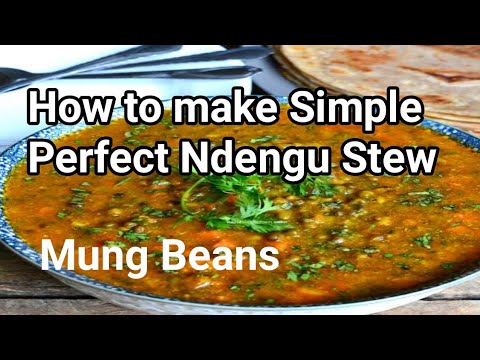 How to make Simple Perfect Ndengu Stew | Green Grams Stew | Mung Beans ...