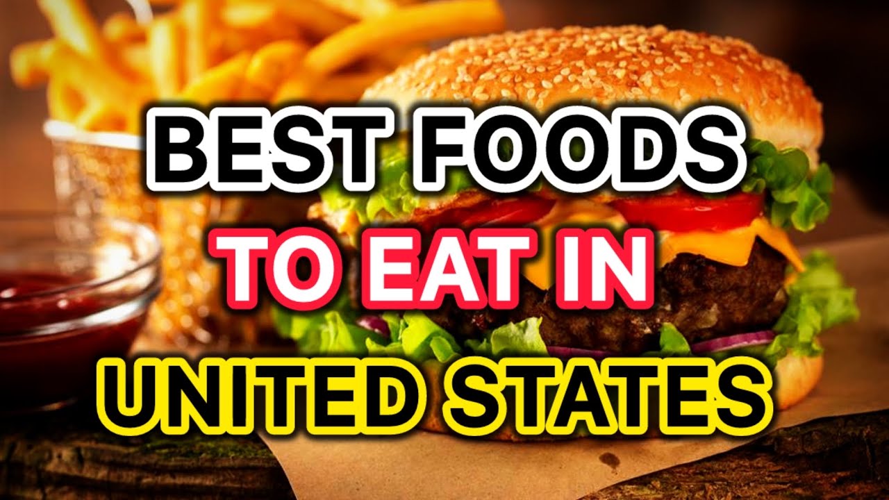 Top 10 Best Foods In The United States - Dining and Cooking
