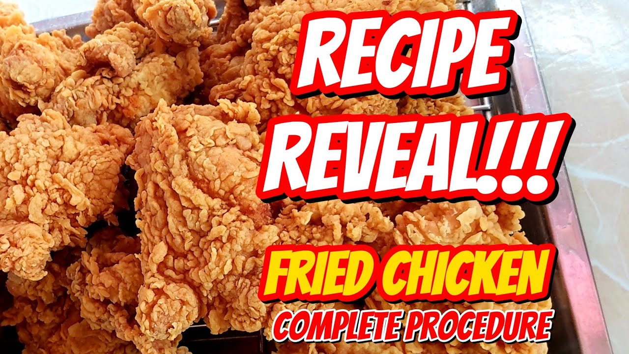 RECIPE REVEAL | FRIED CHICKEN COMPLETE VIDEO TUTORIAL | KANTO FRIED ...