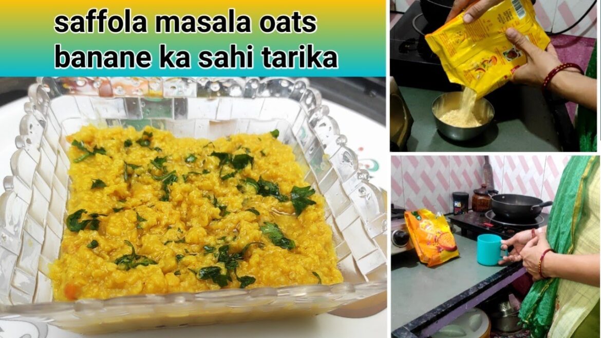 saffola masala oats banane ka perfect tarika easy and quick recipe how ...