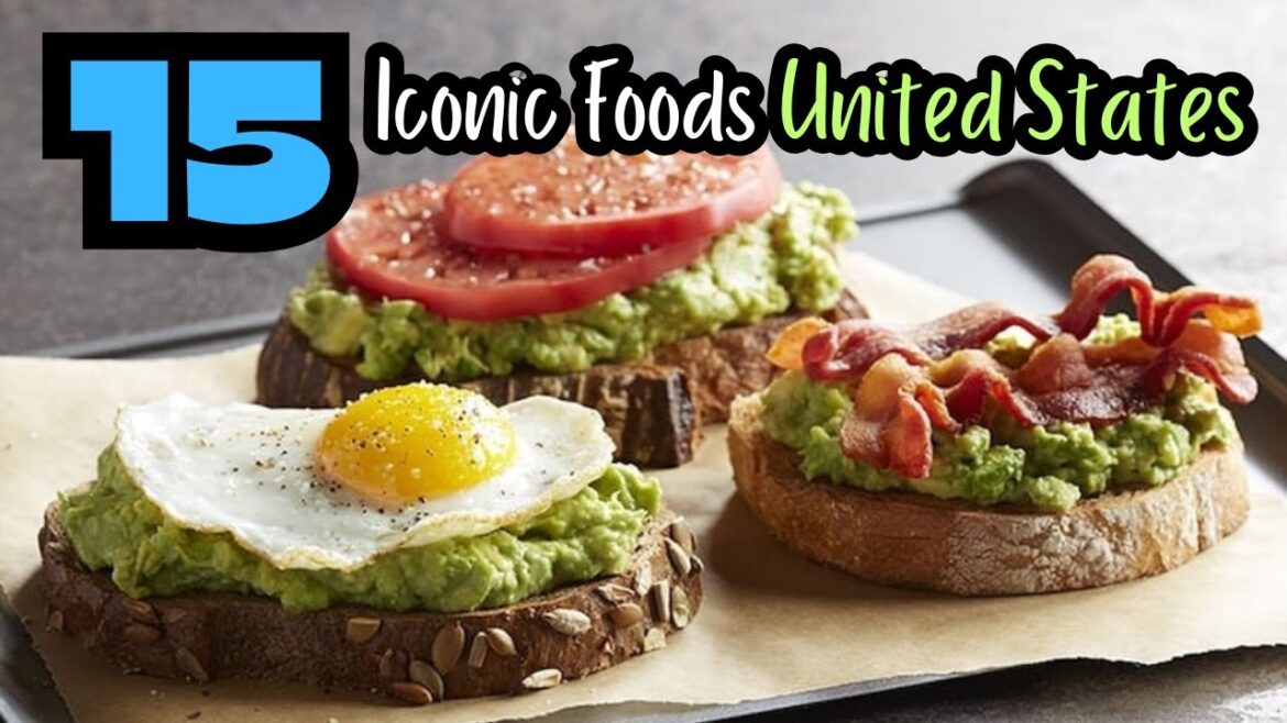 15 Iconic Foods in United States | The Ultimate Foodie’s Guide | Last ...