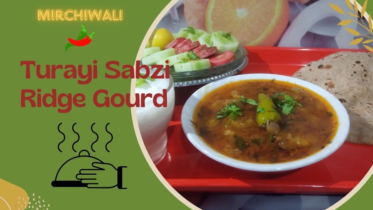 Turai Masala - Sabzi - Ridge Gourd!!! - Dining and Cooking