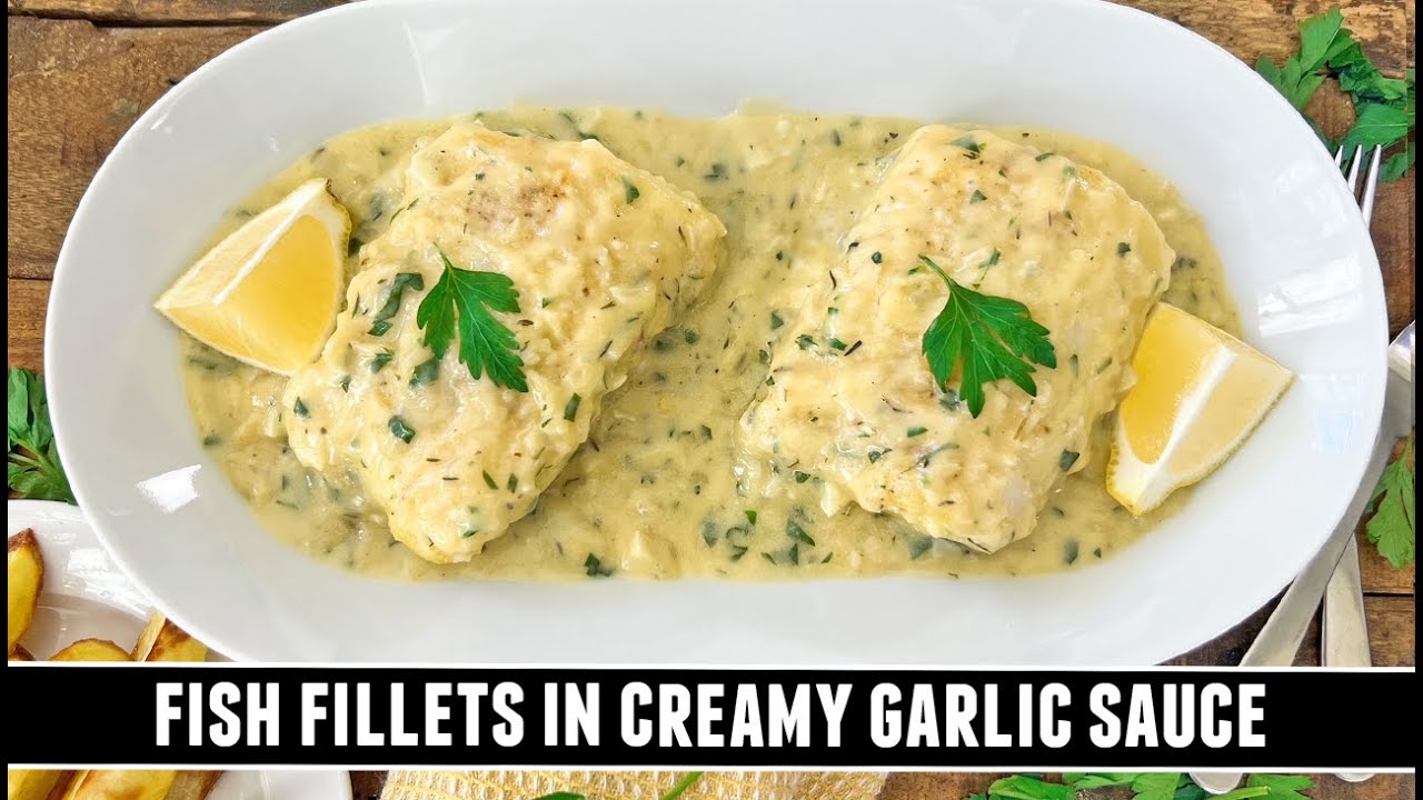 Fish Fillets in Creamy Garlic Sauce | SERIOUSLY Good 20 Minute Recipe ...