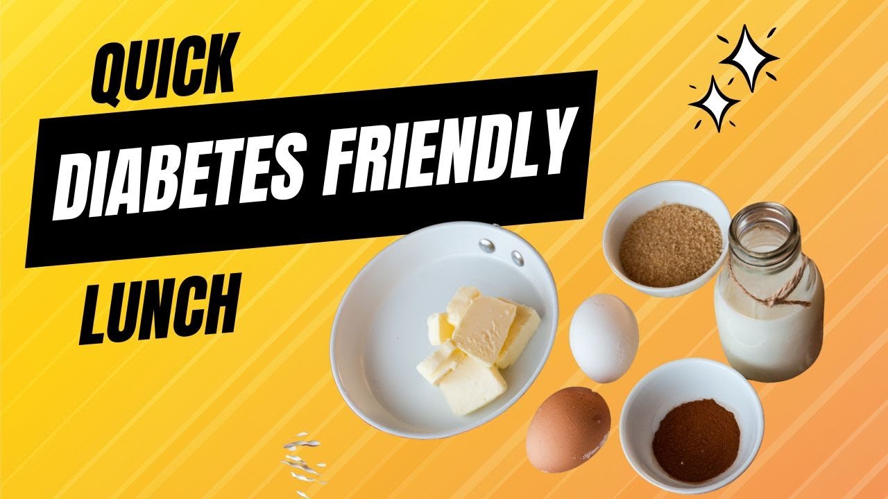 QUICK DIABETES FRIENDLY LUNCHES IN 10 MINUTES OR LESS! - Dining and Cooking