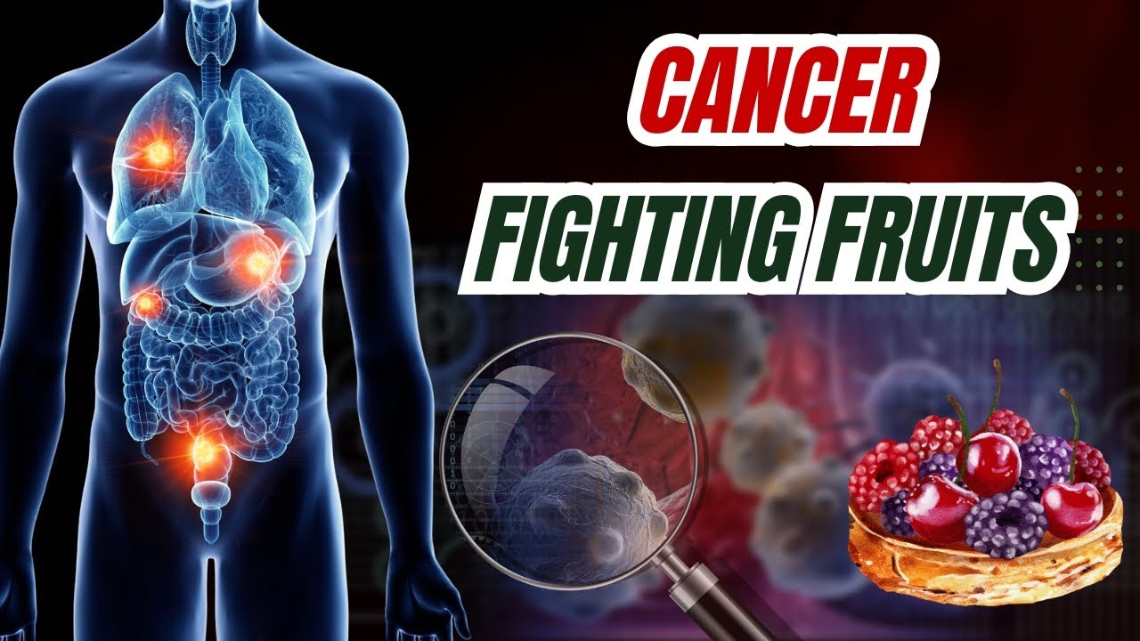 10 Cancer-Fighting Fruits You Need to Know! - Dining and Cooking