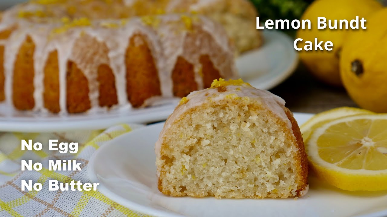 Super Moist Lemon Bundt Cake | No Egg No Milk No Butter Cake. - Dining ...