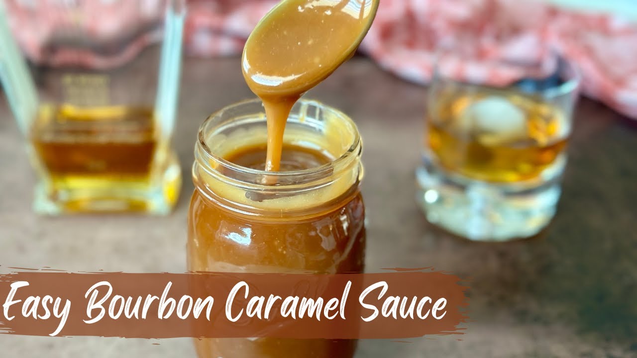 Easiest Homemade Bourbon Caramel Sauce Recipe - Dining and Cooking