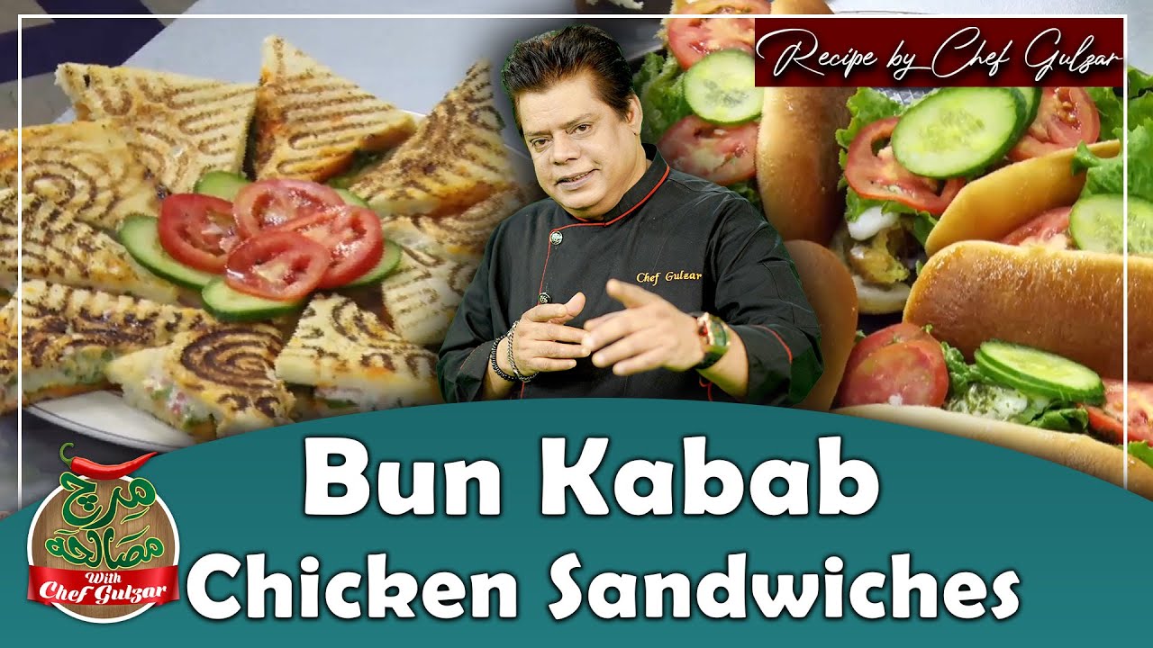 Bun Kabab And Chicken Sandwiches Recipe By Chef Gulzar | Mirch Masala ...