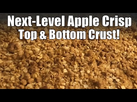 Next-Level Apple Crisp with Top & Bottom Crust - Dining and Cooking