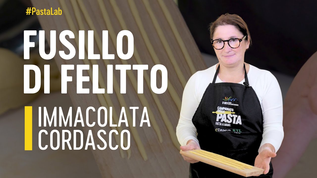 Come preparare i FUSILLI DI FELITTO di Immacolata Cordasco | PASTA LAB ...