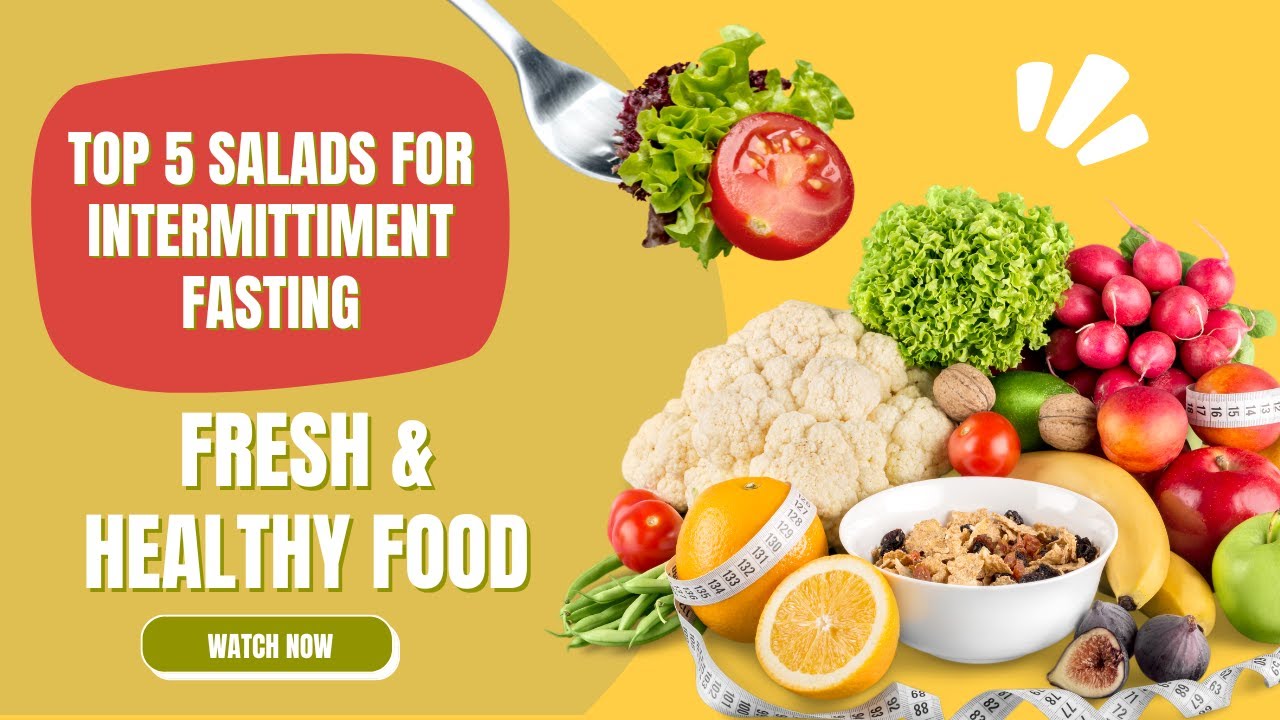Top 5 Salads for Intermittent Fasting - Dining and Cooking