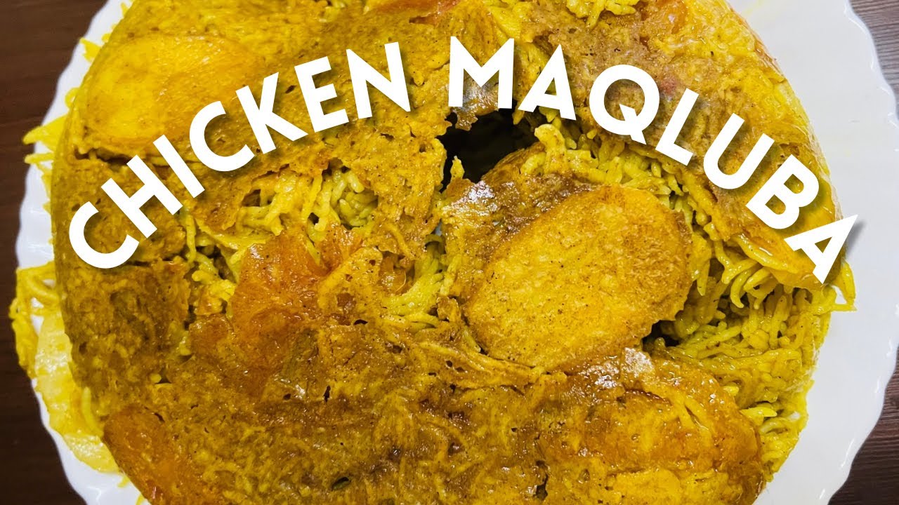 Chicken Maqluba || Maqlooba Recipe || Traditional Dish For Arabian ...