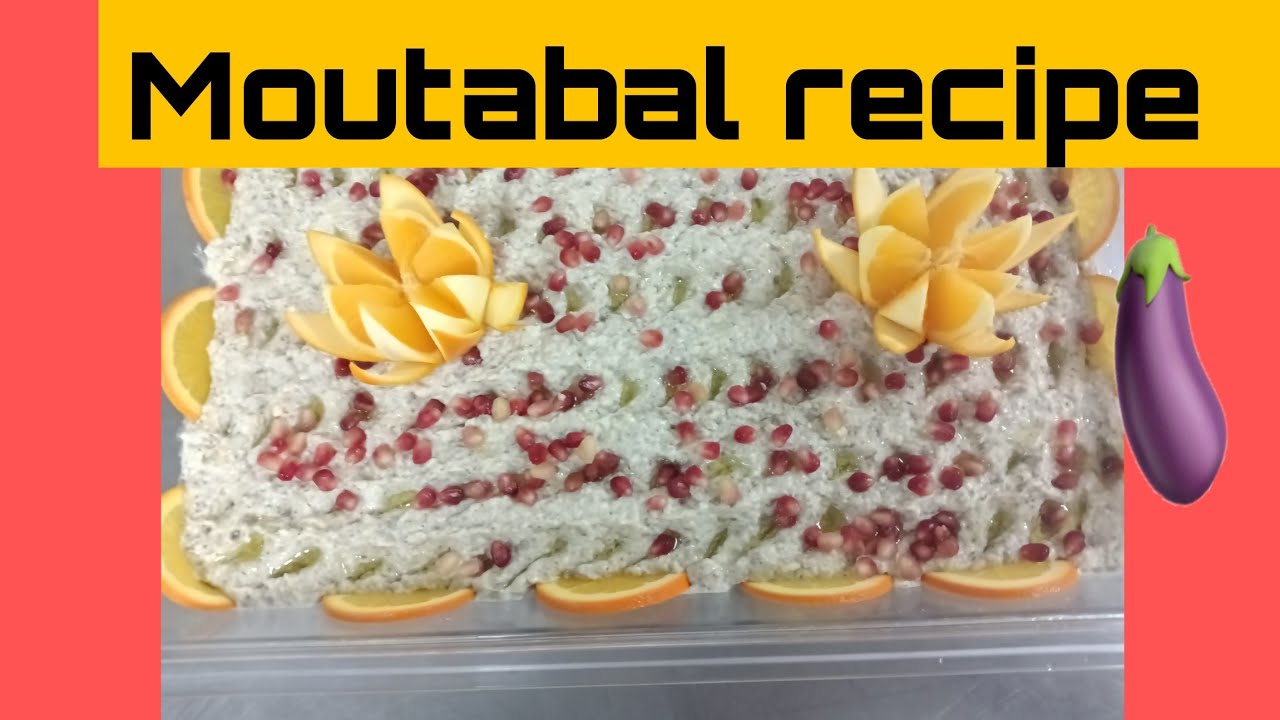 MUTABAL Recipe .How to make Easy and quick MUTABAL.Easy Moutabal or ...