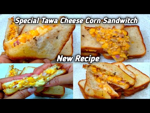 Special Toast Cheese Corn Sandwitch Recipe | Veg Sandwitch | Recipe for ...