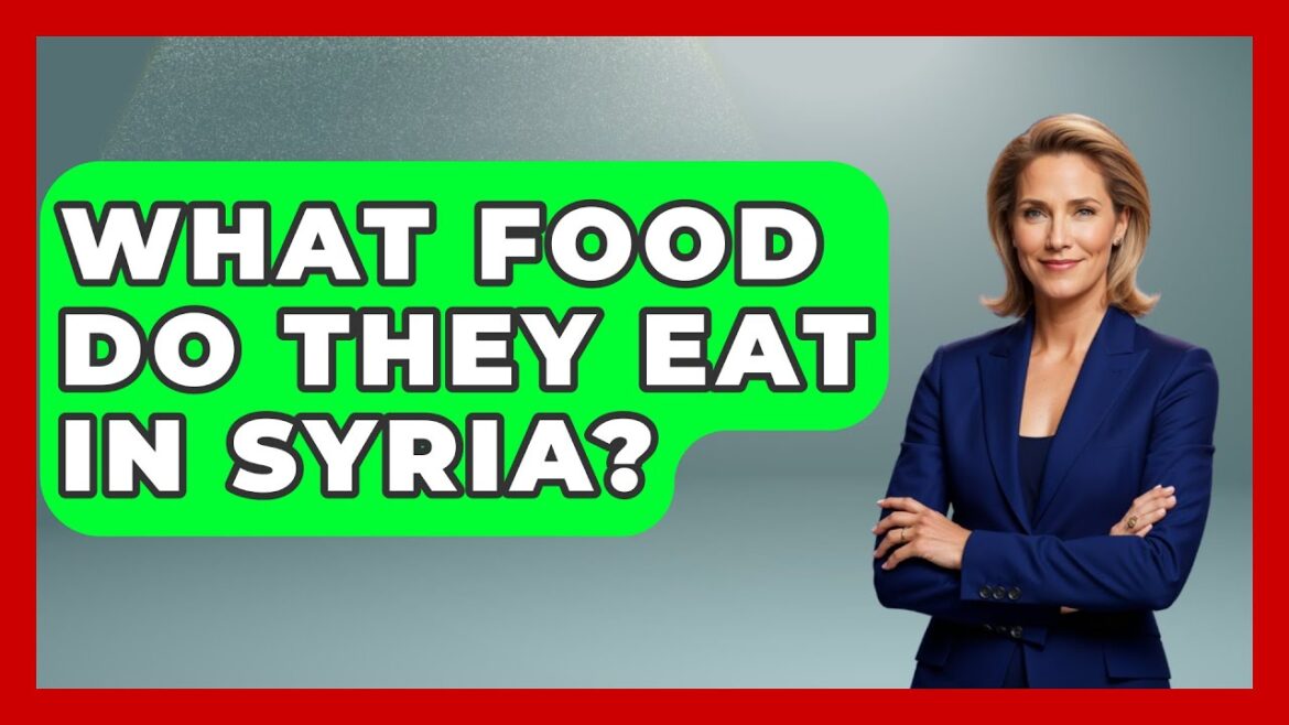 What Food Do They Eat In Syria? - Understanding Southwest Asia - Dining ...