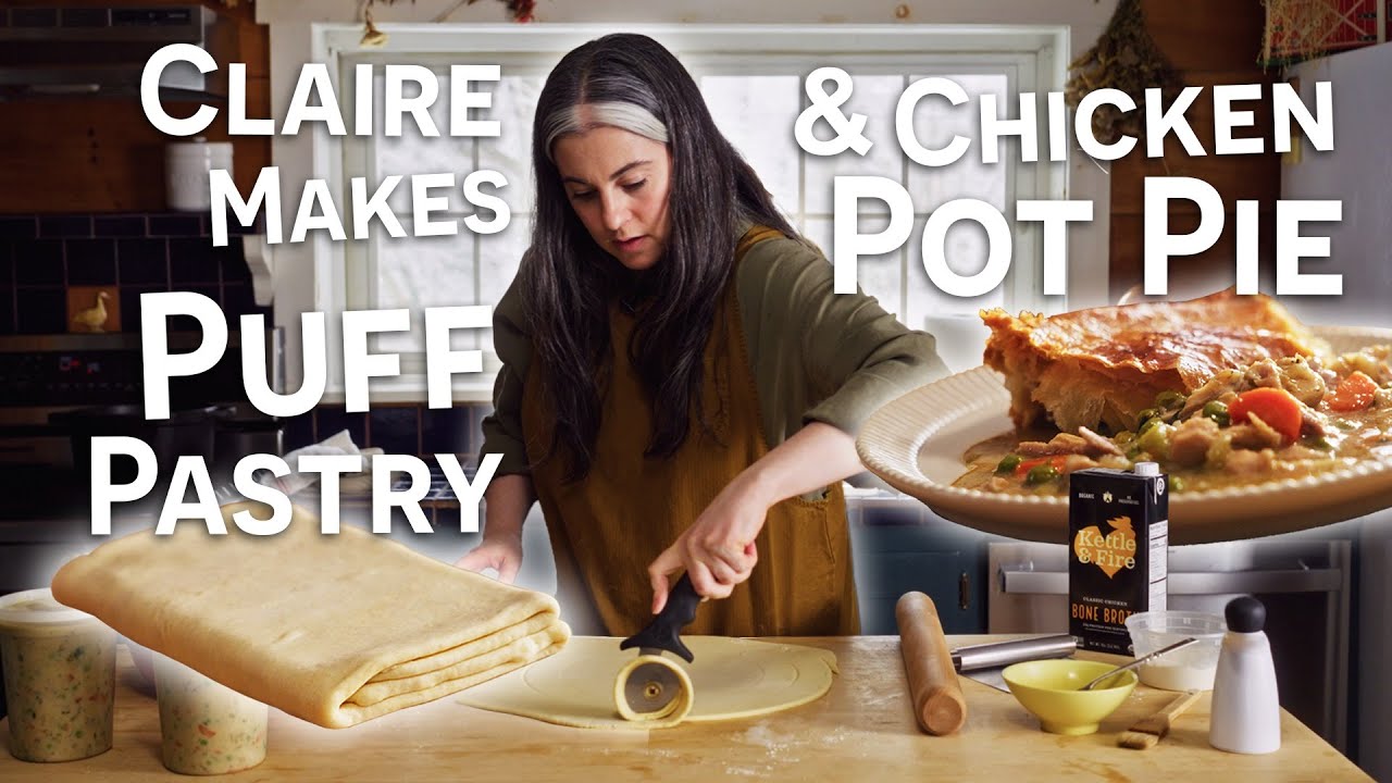Claire Saffitz Makes Homemade Chicken Pot Pie with Flaky Puff Pastry ...