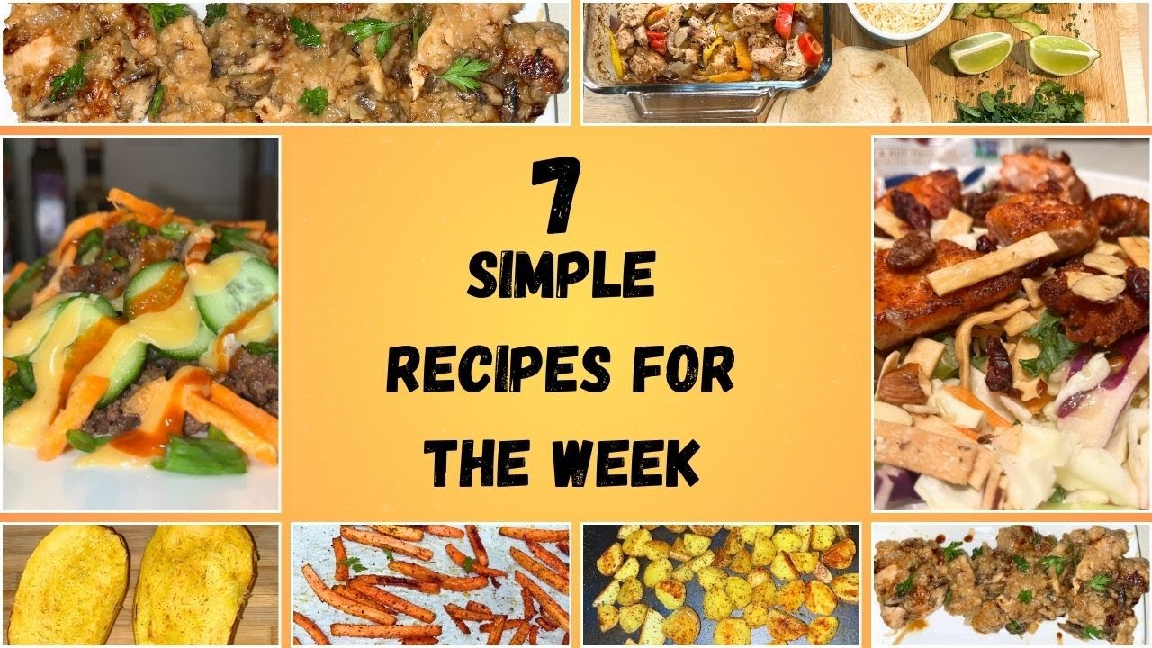 7 EASY RECIPES FOR THE WEEK - Dining and Cooking