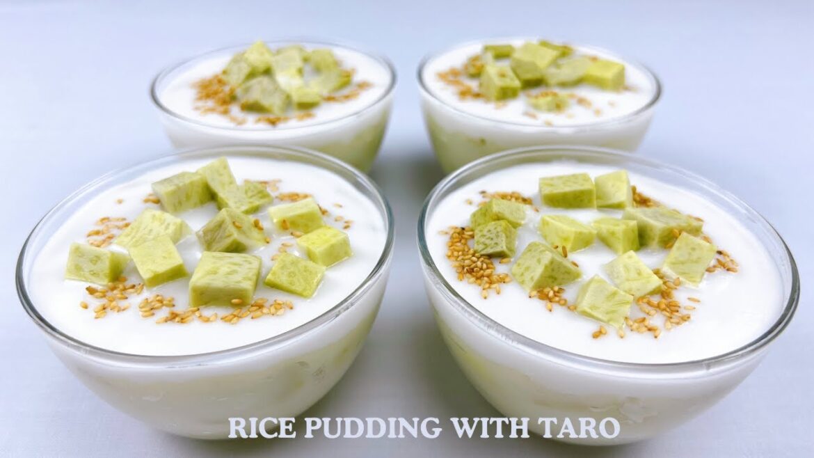 Rice pudding with taro recipe - Dining and Cooking