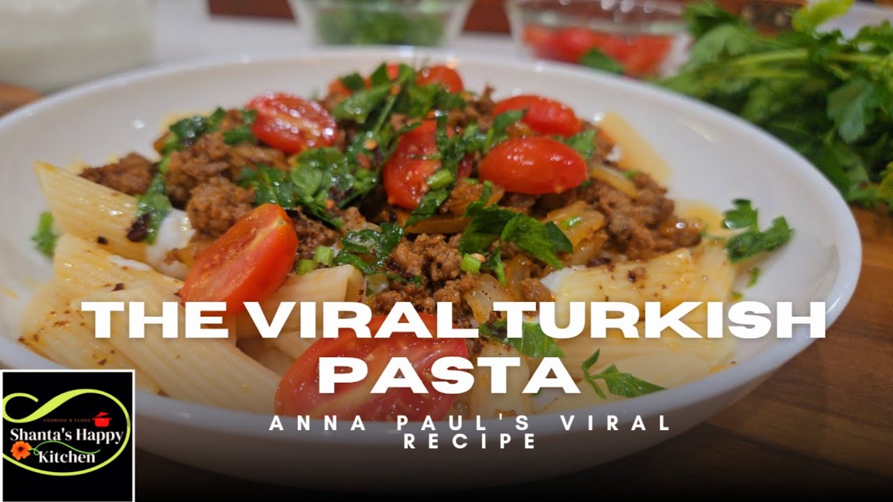 The TikTok Viral Turkish Pasta Recipe || Anna Paul's Famous Pasta ...