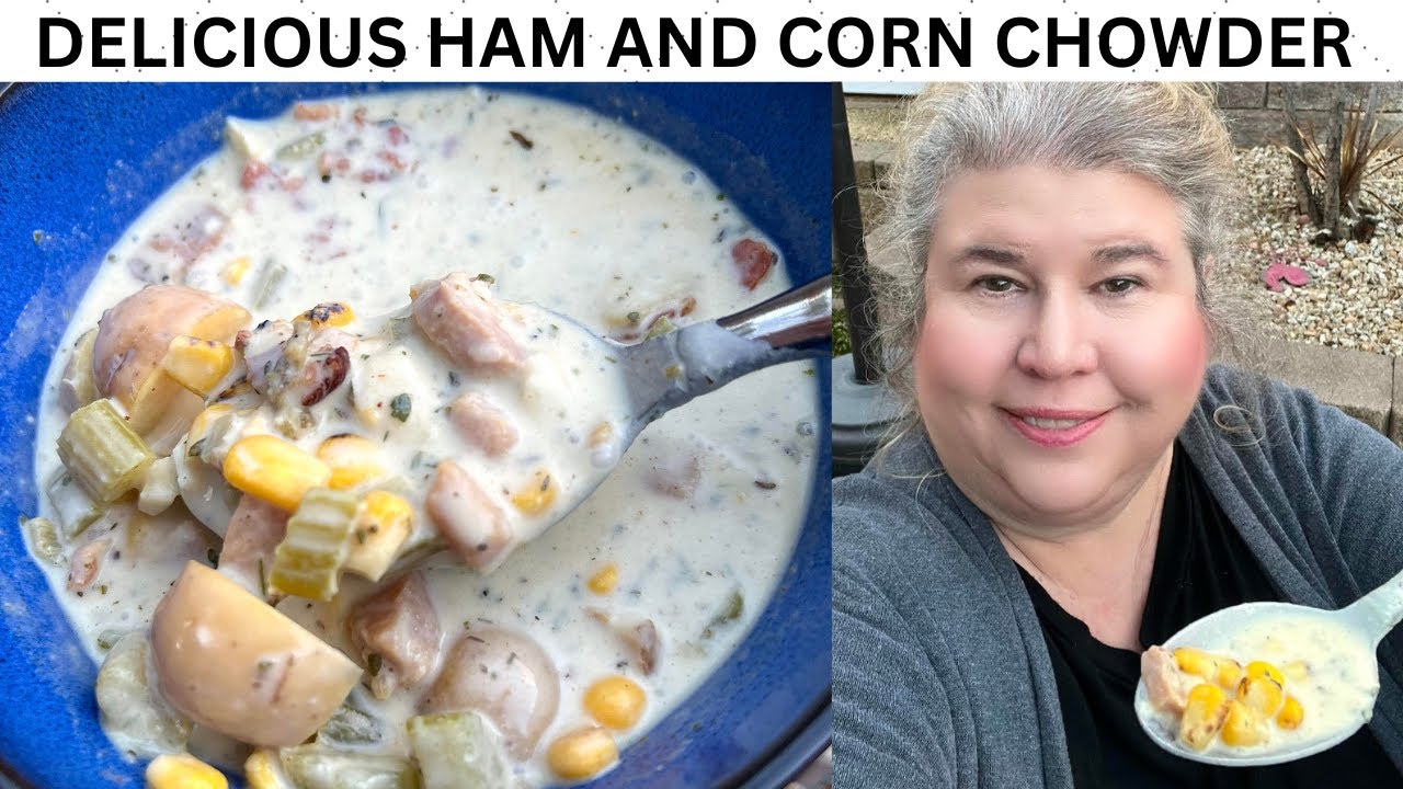 The BEST Recipe to Make Ham and Corn Chowder | Great way to use your ...
