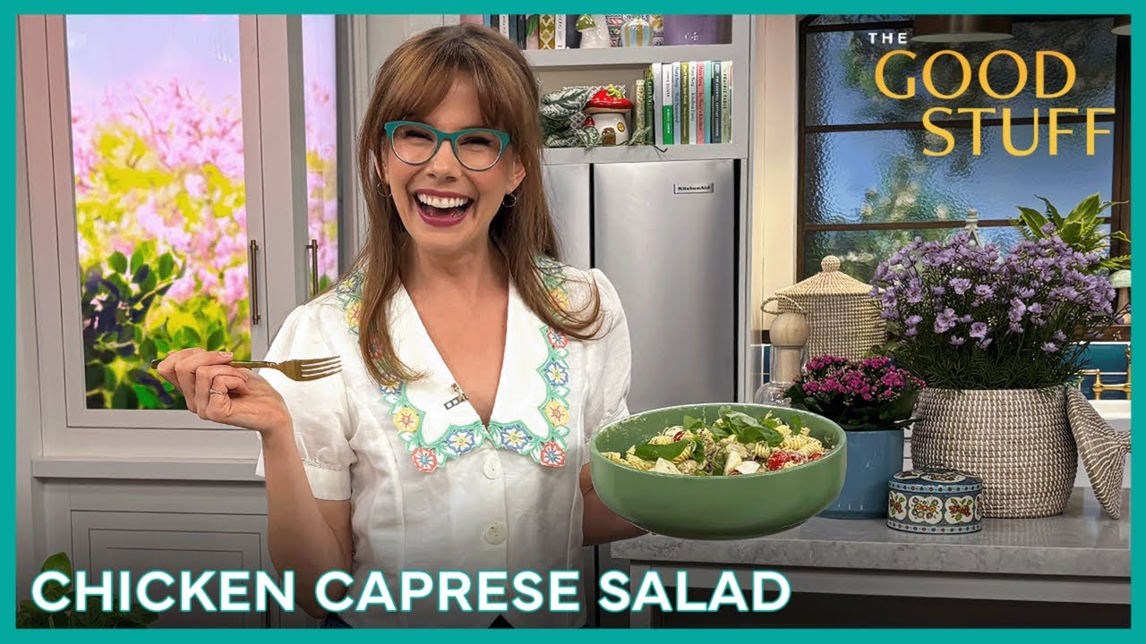 Mary's Caprese Pasta Salad with Pesto Chicken Recipe | The Good Stuff ...