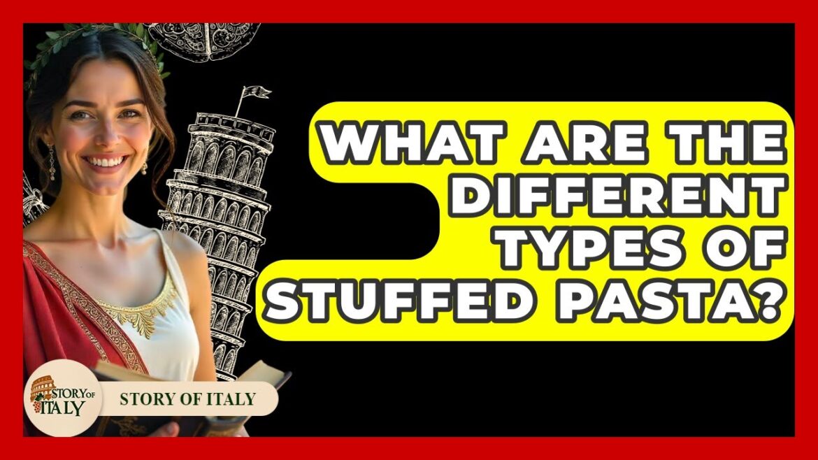What Are The Different Types Of Stuffed Pasta? - Story Of Italy ...