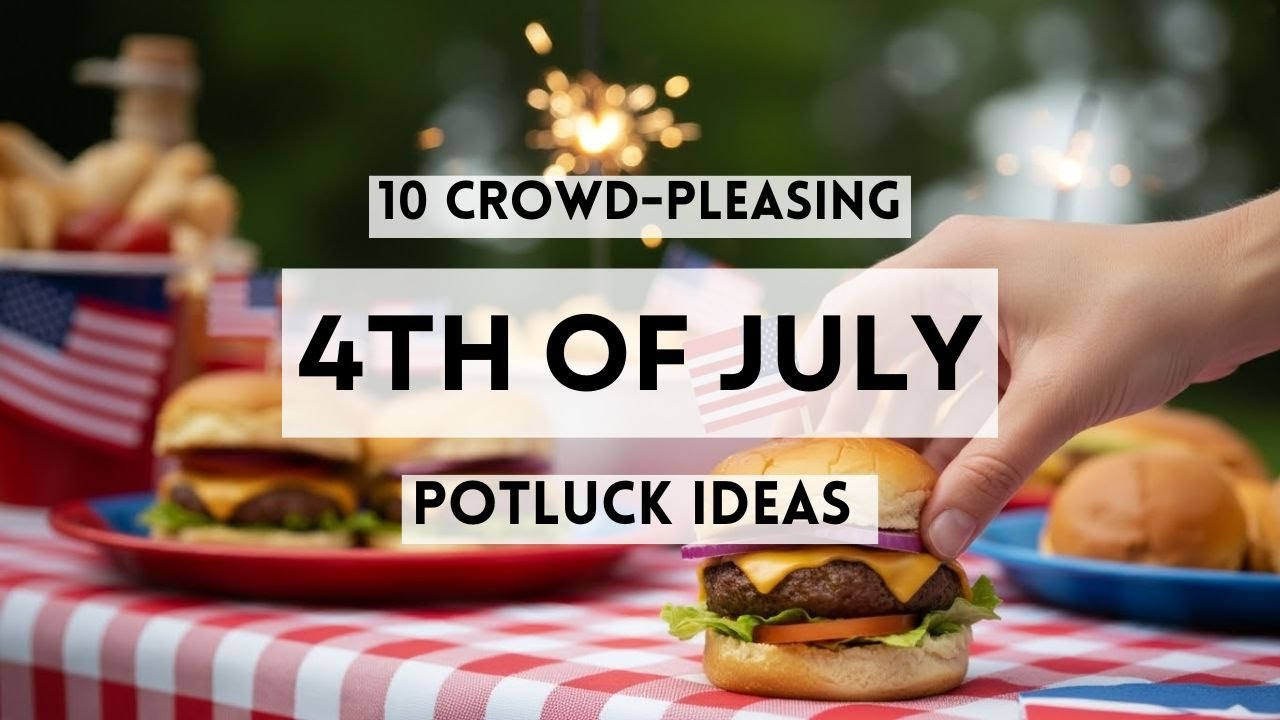 10 Crowd-Pleasing 4th of July Potluck Ideas You' ll Love #sharpaspirant ...