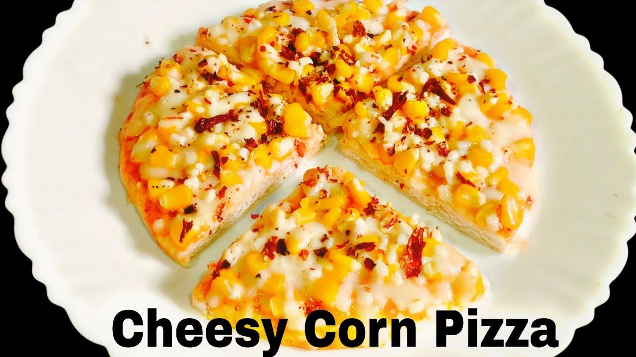 Cheesy Corn Pizza | Sweet Corn Pizza On Tawa | Corn Pizza At Home ...