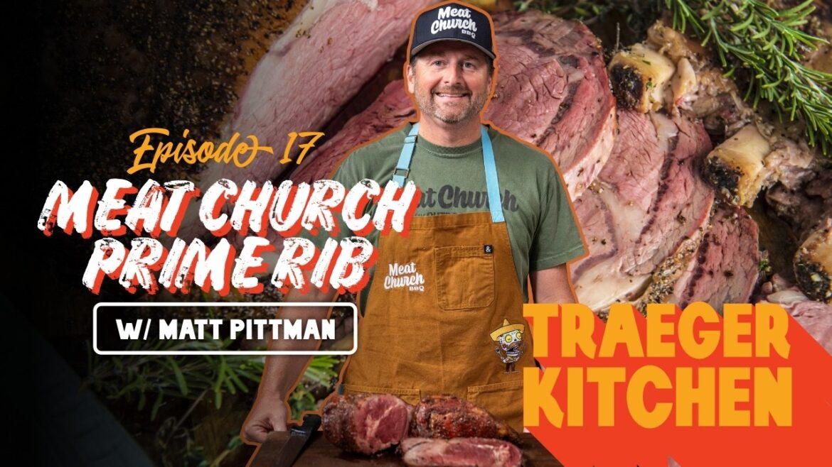 Meat Church Prime Rib by Matt Pittman | Traeger Grills - Dining and Cooking