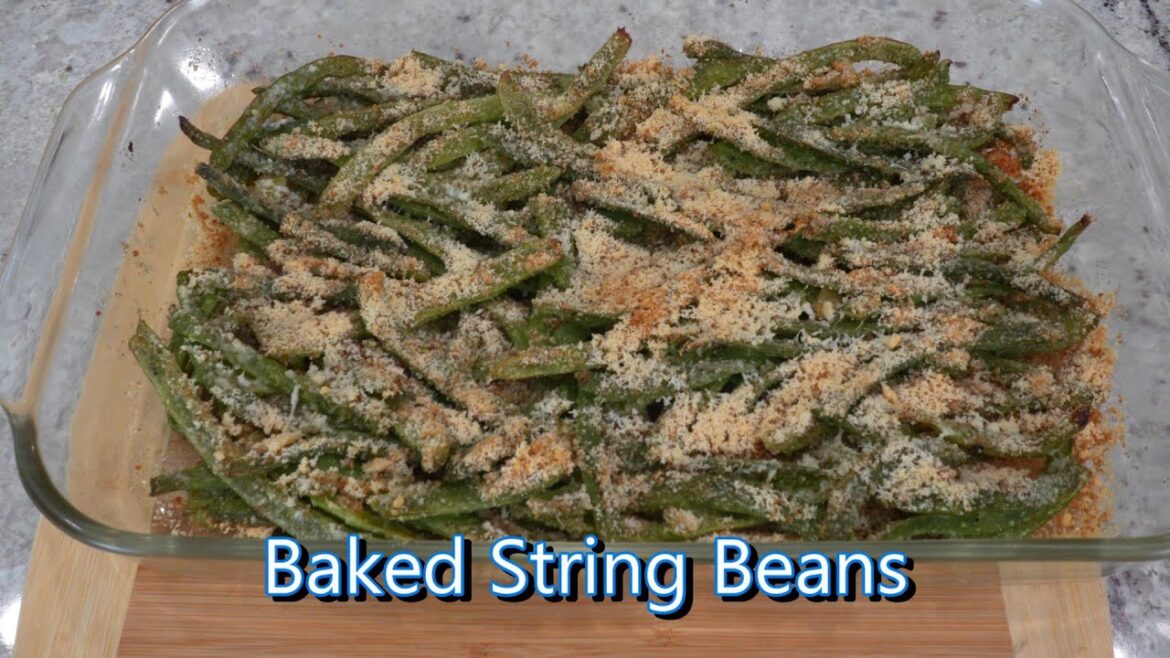 Italian Grandma Makes Baked String Beans (Green Beans) - Dining and Cooking