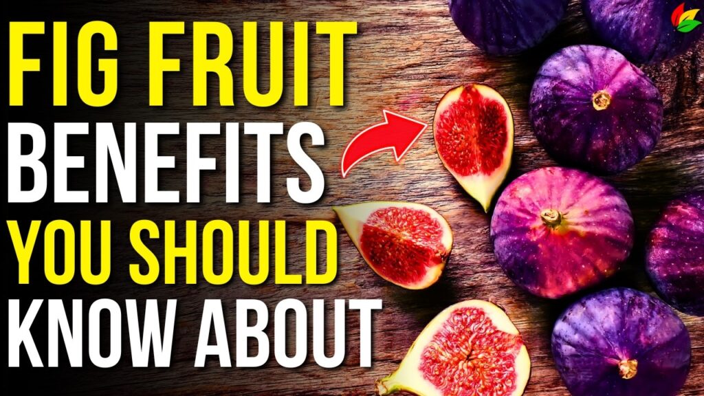 7 Health Benefits of Fig To Know! | Nutritional Benefits of Fig Fruit ...