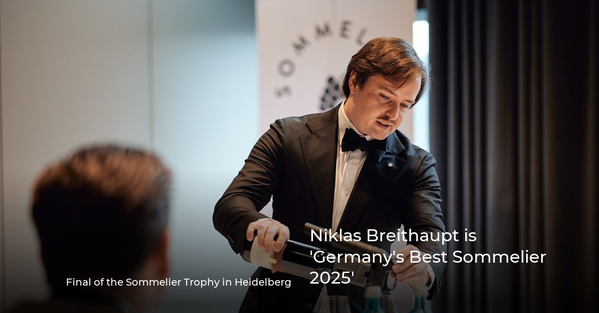 Niklas Breithaupt is 'Germany's Best Sommelier 2025' - Dining and Cooking
