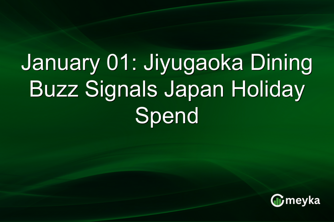 January 01: Jiyugaoka Dining Buzz Signals Japan Holiday Spend - Dining ...