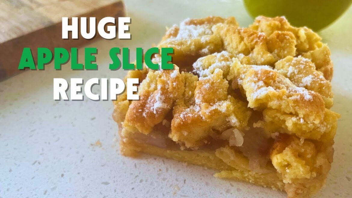 Easy Apple Slice Recipe: HUGE Rustic Slice - No rolling pin required ...