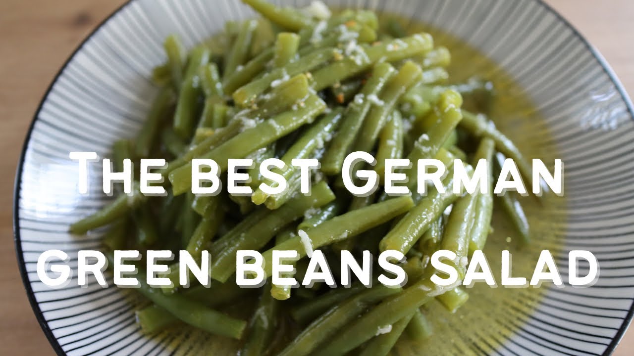 Refreshing Green German Bean Salad | The Best Recipe for German Green ...