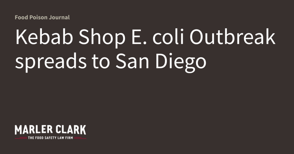Kebab Shop E. coli Outbreak spreads to San Diego - Dining and Cooking